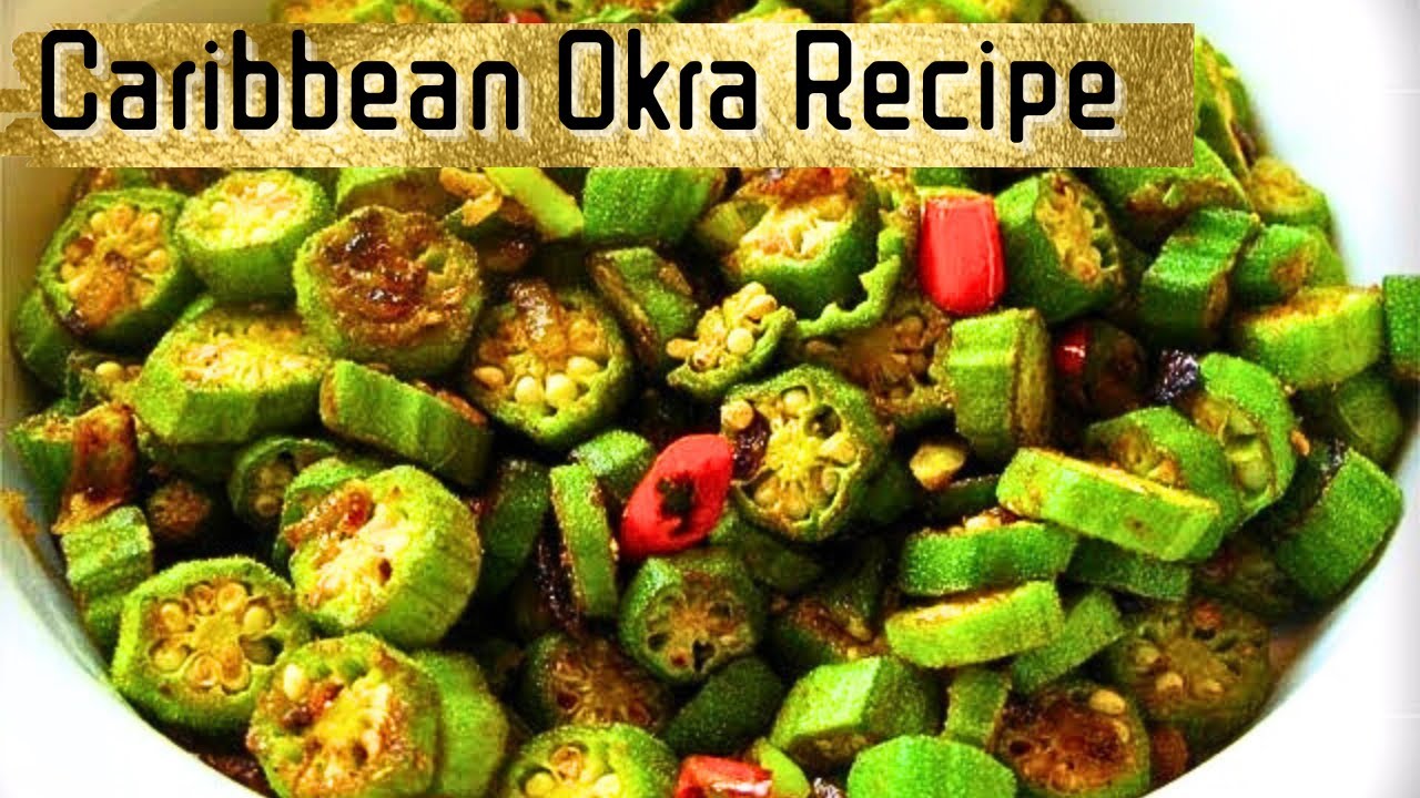 How to Make Okra | Caribbean Style - YouTube