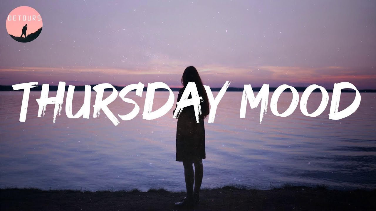Justin Bieber, Anne-Marie, Ed Sheeran Playlist - Thursday Mood - YouTube