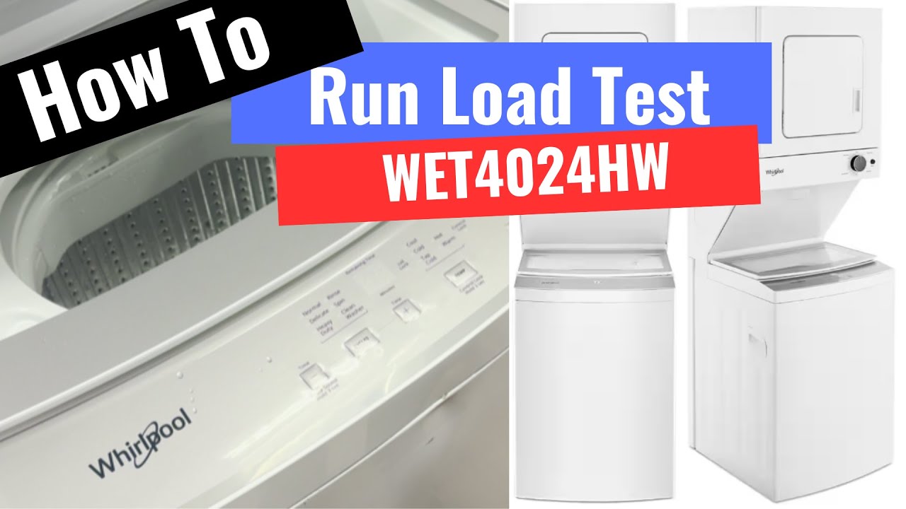 📺 How to Run a Load Test on a Whirlpool WET4024HW - YouTube