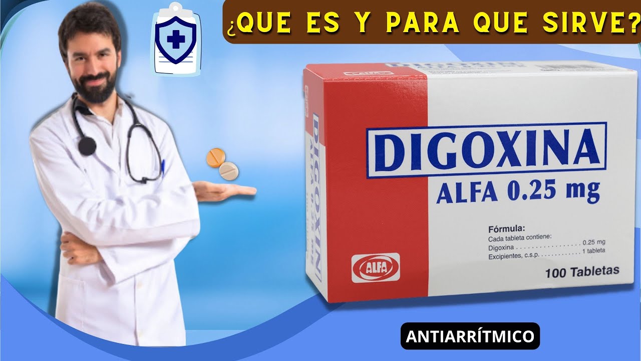 DIGOXINA💊¿Como se usa y para que sirve? ¡INSUFICIENCIA CARDIÁCA! - YouTube