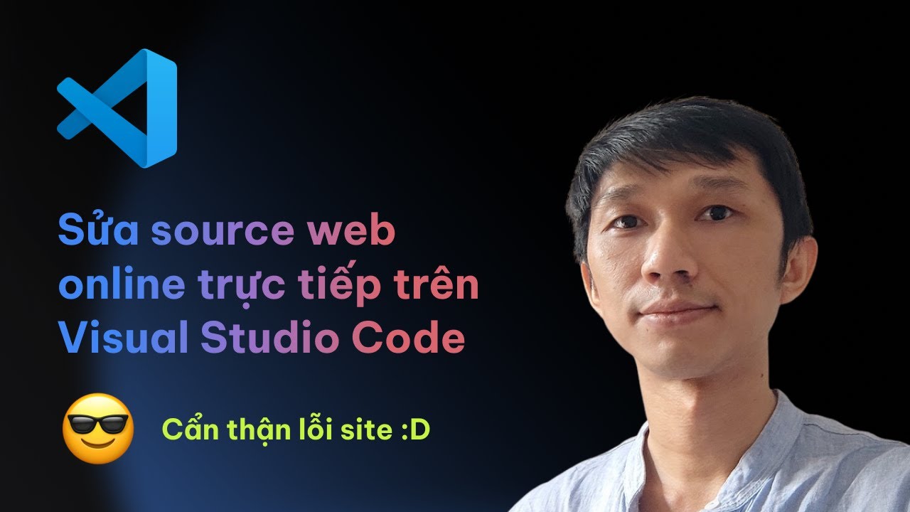 Chỉnh sửa trực tiếp source web online với Visual Studio Code (VSCode) - YouTube
