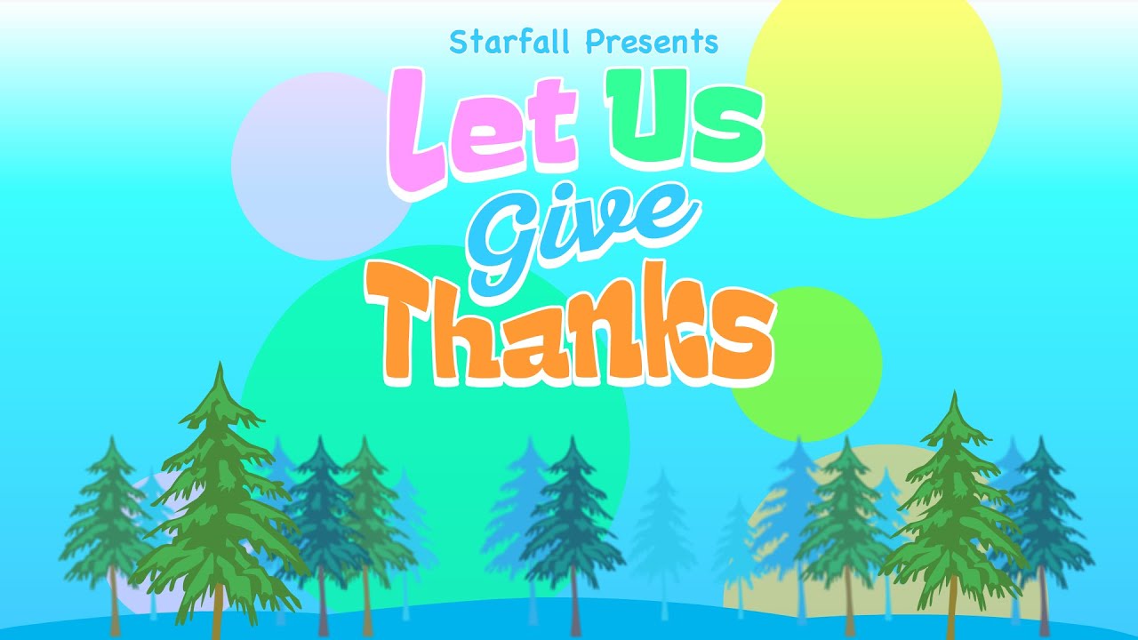 Let Us Give Thanks — A Kindness Song for Kids from Starfall™ Music ...