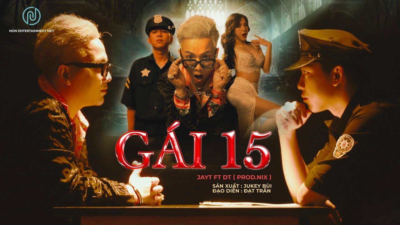 GÁI 15 - JAYT ft. DT (prod. by Nix ) | OFFICIAL MV - YouTube