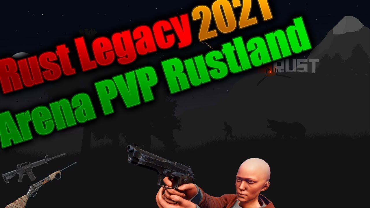 RustLand Arena Rust Legacy 2021 - YouTube