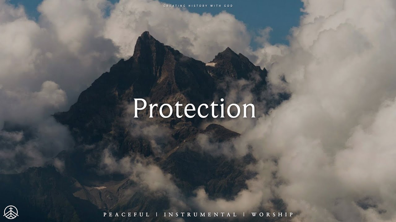 PROTECTION // Instrumental Soaking Worship // Soaking Worship Music ...