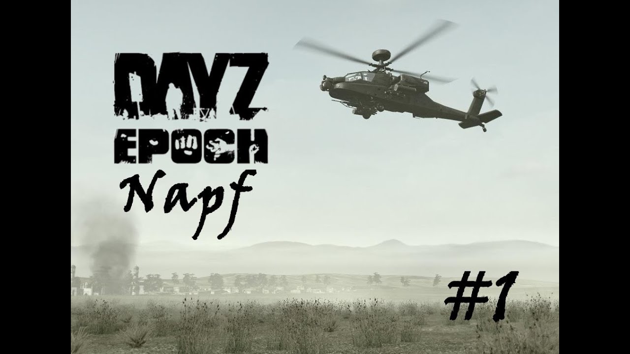 DayZ Epoch Napf | -- Die Luftinvasion -- #1 [German] - YouTube