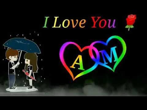 A M love WhatsApp status || New A M love name status video