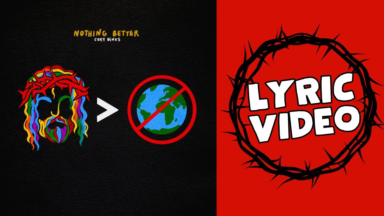 Cory BiNks - nothing better (Official Lyric Video) - YouTube