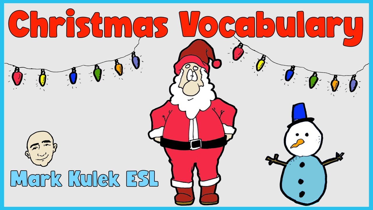 Christmas Vocabulary - English Speaking Practice | Mark Kulek ESL - YouTube