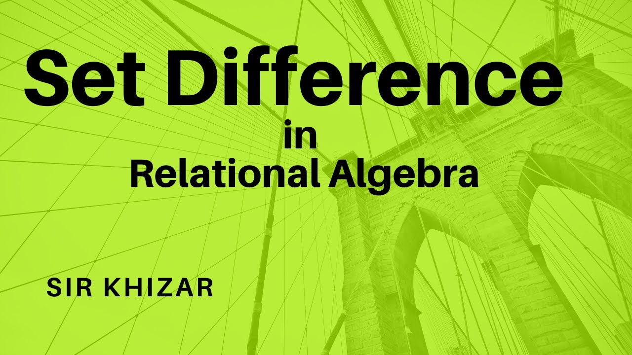 Set Difference in Relational Algebra - YouTube
