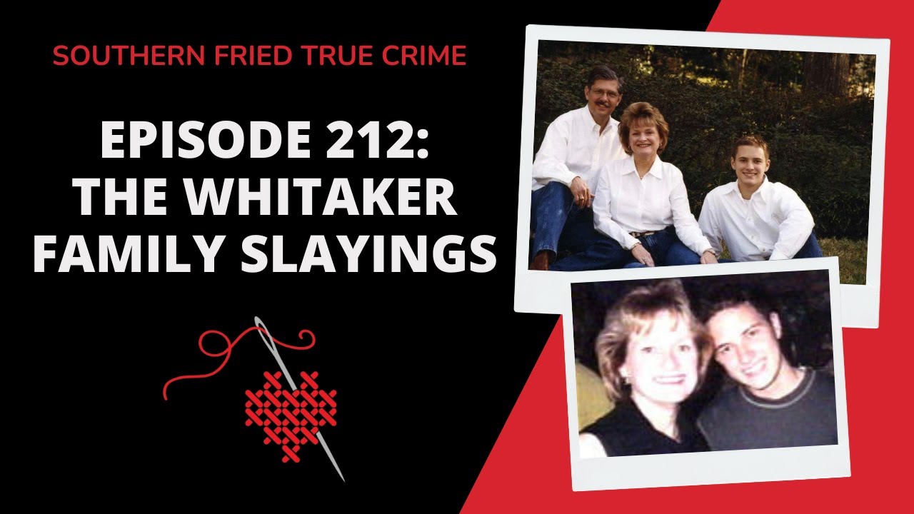 Episode 212: The Whitaker Family Slayings - YouTube