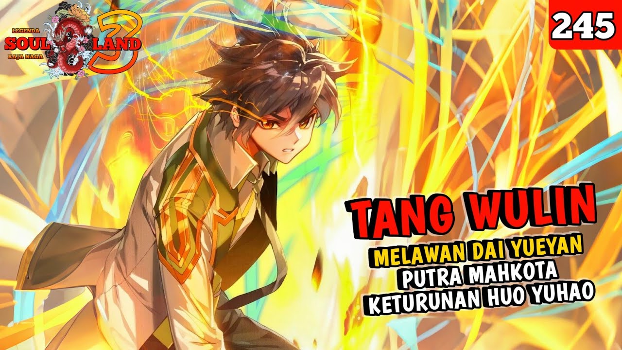 Tang Wulin Melawan Dai Yueyan Calon Raja Baru || SOUL LAND 3 || SERIAL ...