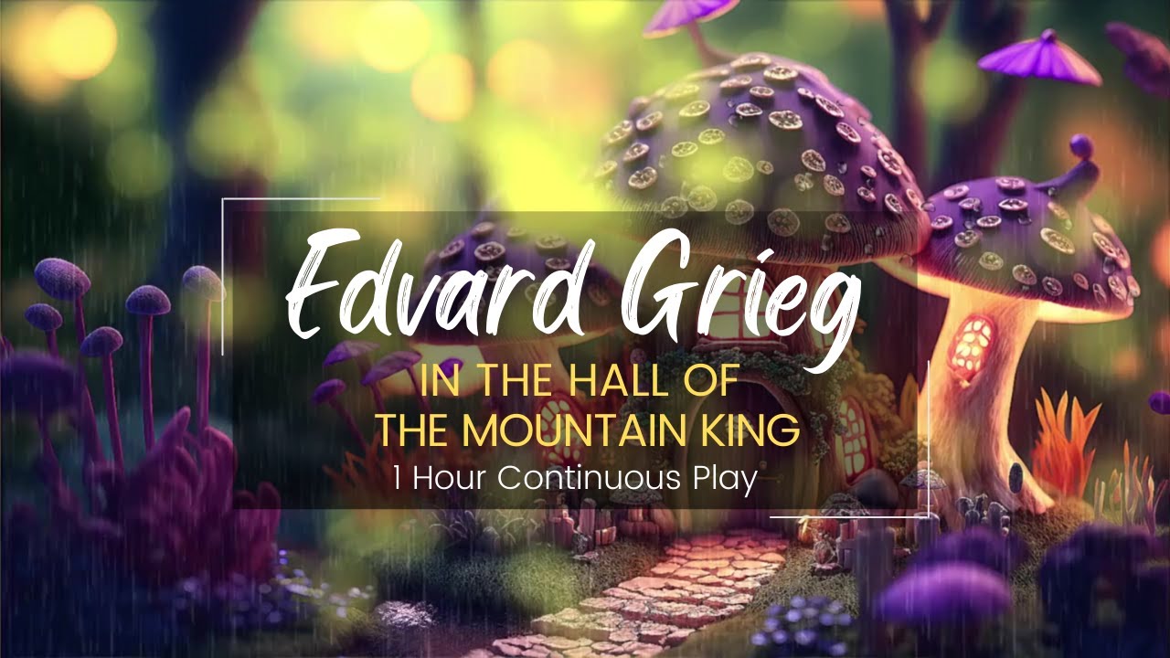 In The Hall of Mountain King by Edvard Grieg | 1 Hour Continuous Play ...