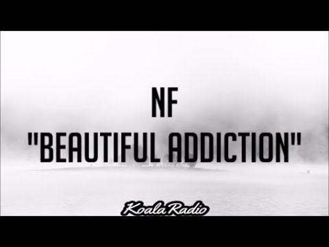 NF - Beautiful Addiction (Lyrics/Lyric Video) - YouTube