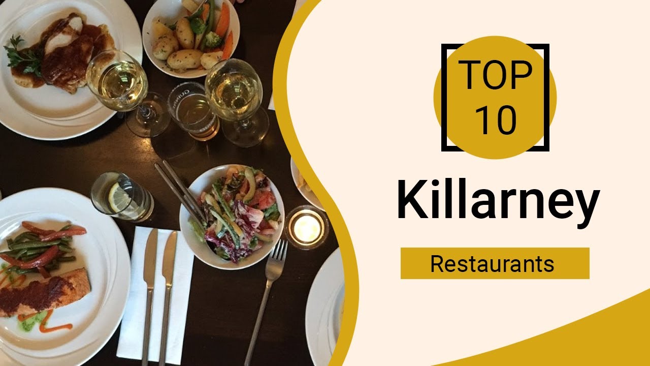 Top 10 Best Restaurants to Visit in Killarney | Ireland - English - YouTube