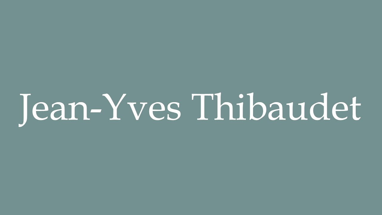 How to Pronounce ''Jean-Yves Thibaudet'' Correctly in French - YouTube