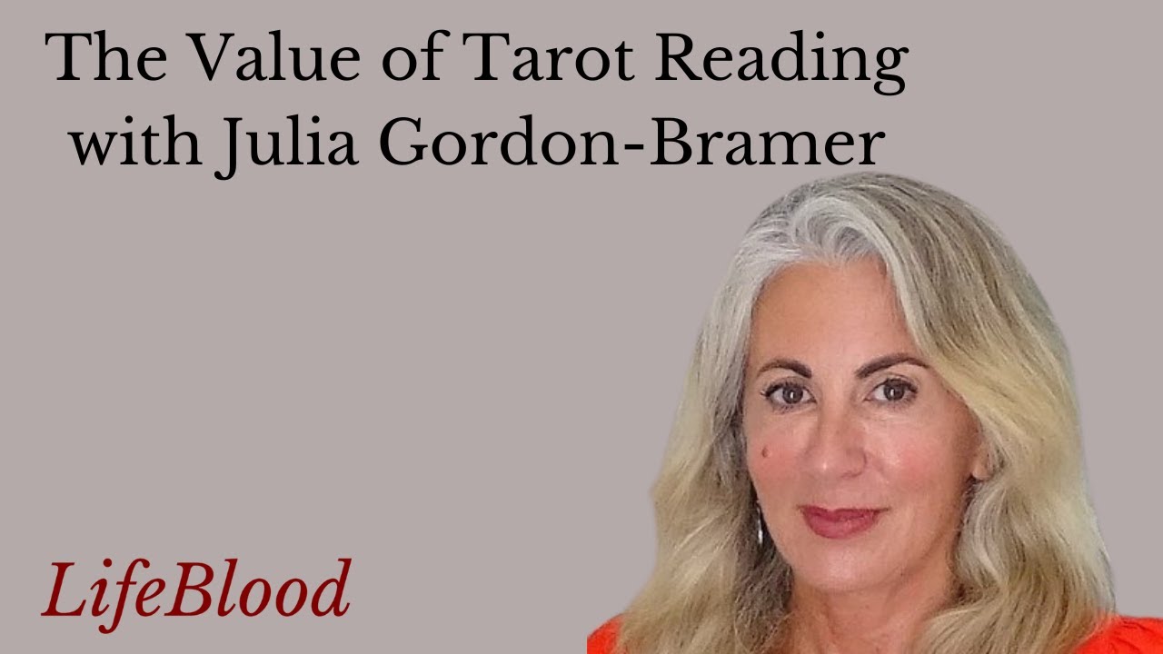 The Value of Tarot Reading with Julia Gordon-Bramer - YouTube