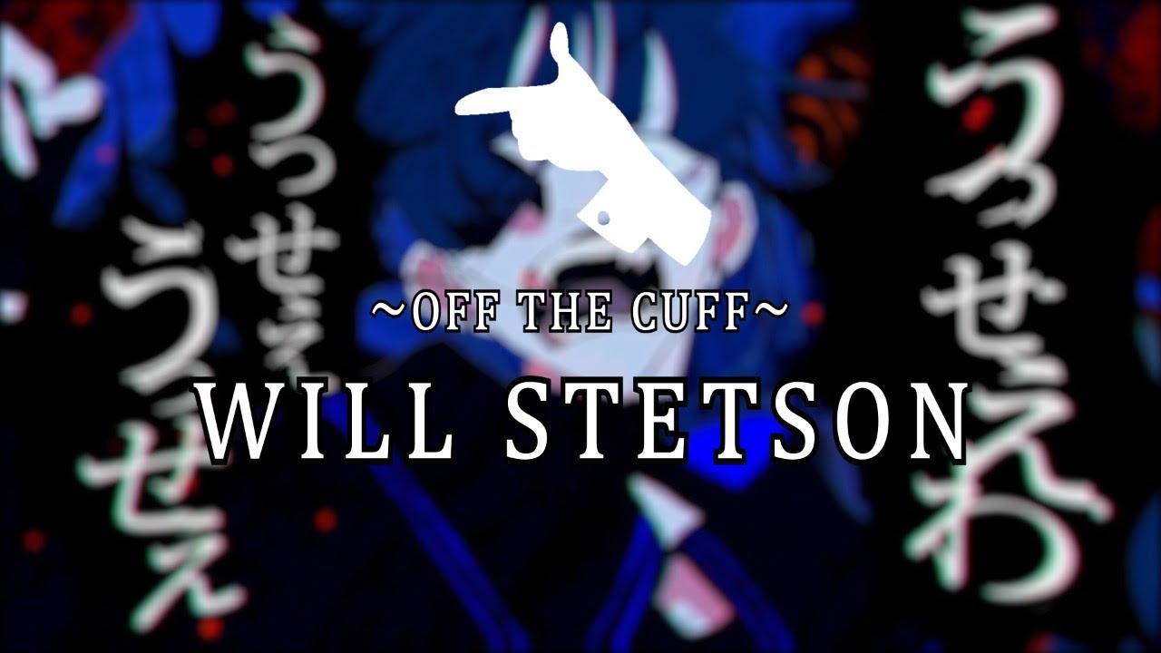 Will Stetson and Lyrics in Review【Off the Cuff】 - YouTube