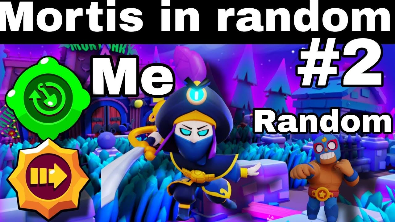 Mortis in random #2 - YouTube