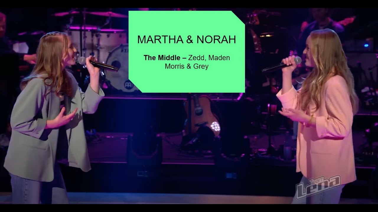 Martha & Norah - The Middle (Zedd, Maden Morris & Grey) The Voice Kids ...