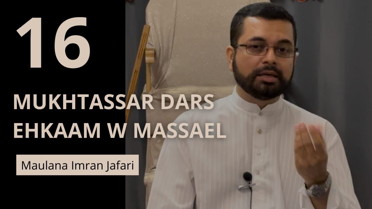 Gujarati Mukhtassar Dars 16 Ehkaam w Massael | Maulana Imran Jafari - YouTube