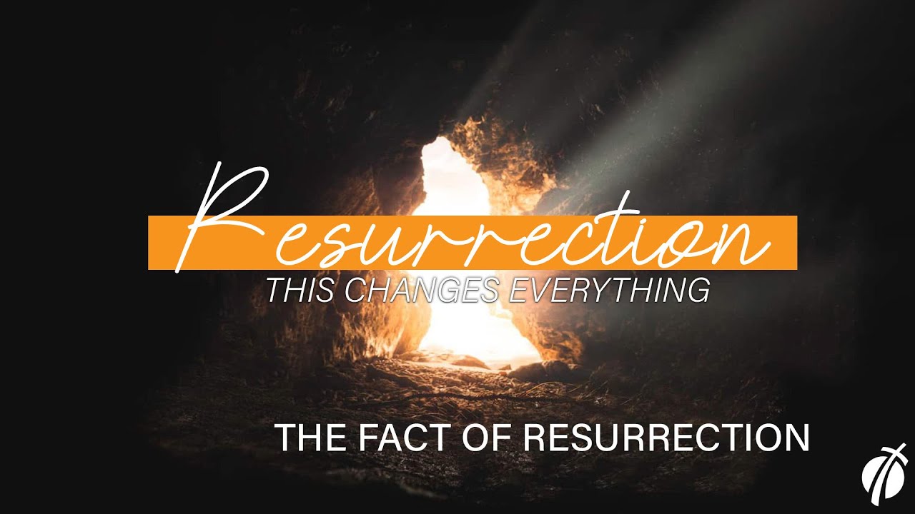 Resurrection Series# 1, The Fact of Resurrection (Sermon only) - YouTube
