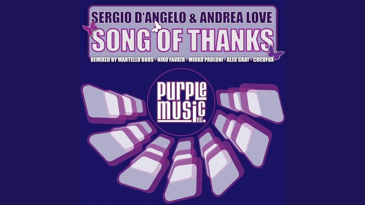 Song of Thanks (Sergio D'angelo & Aldo Bergamasco Mix) - YouTube