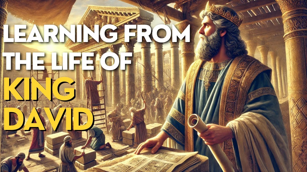 Powerful Lessons from the Life of King David - YouTube
