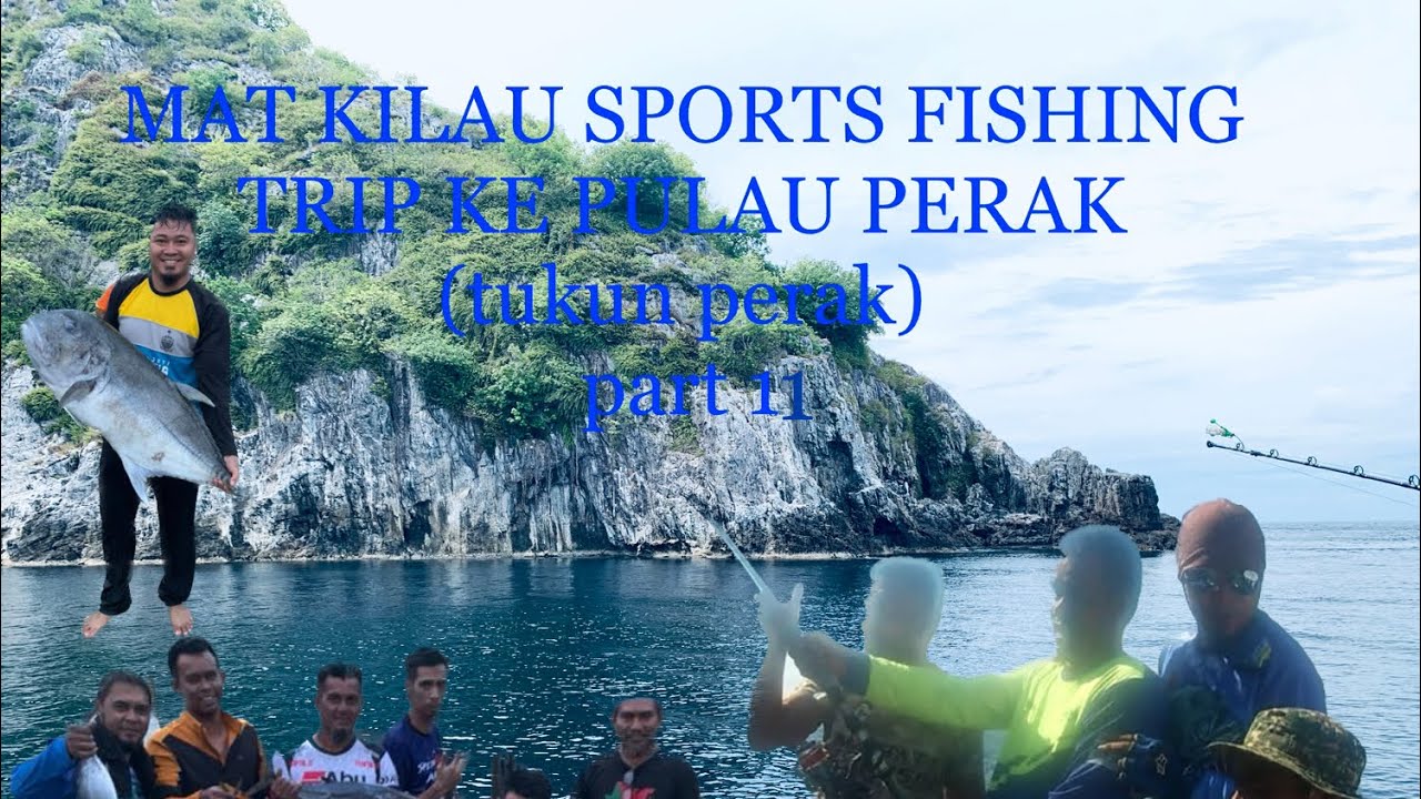Trip ke Pulau Perak (tukun perak)bersama Mat Kilau Sport Fishing (01/05 ...