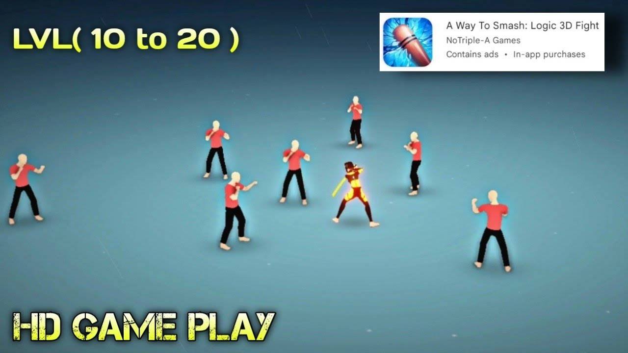A way To smash: Logic 3D Fight : LVL ( 10 to 20 ) HD GamePlay | Episode ...