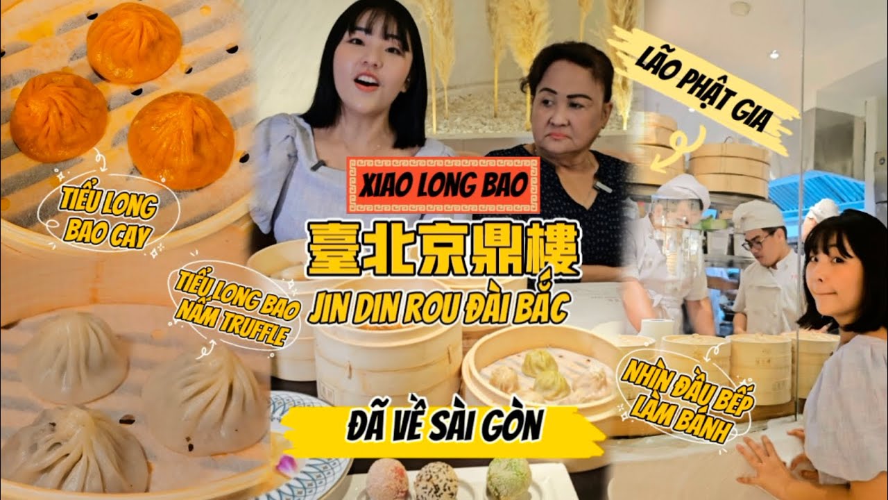 [9:16] TIỂU LONG BAO JIN DIN ROU trứ danh ĐÀI BẮC đã về đến SÀI GÒN ...