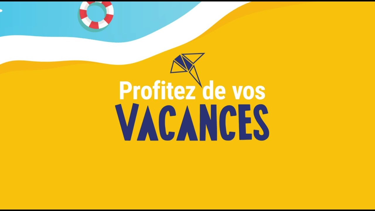 Profitez de vos vacances, on s'occupe du reste ! - YouTube