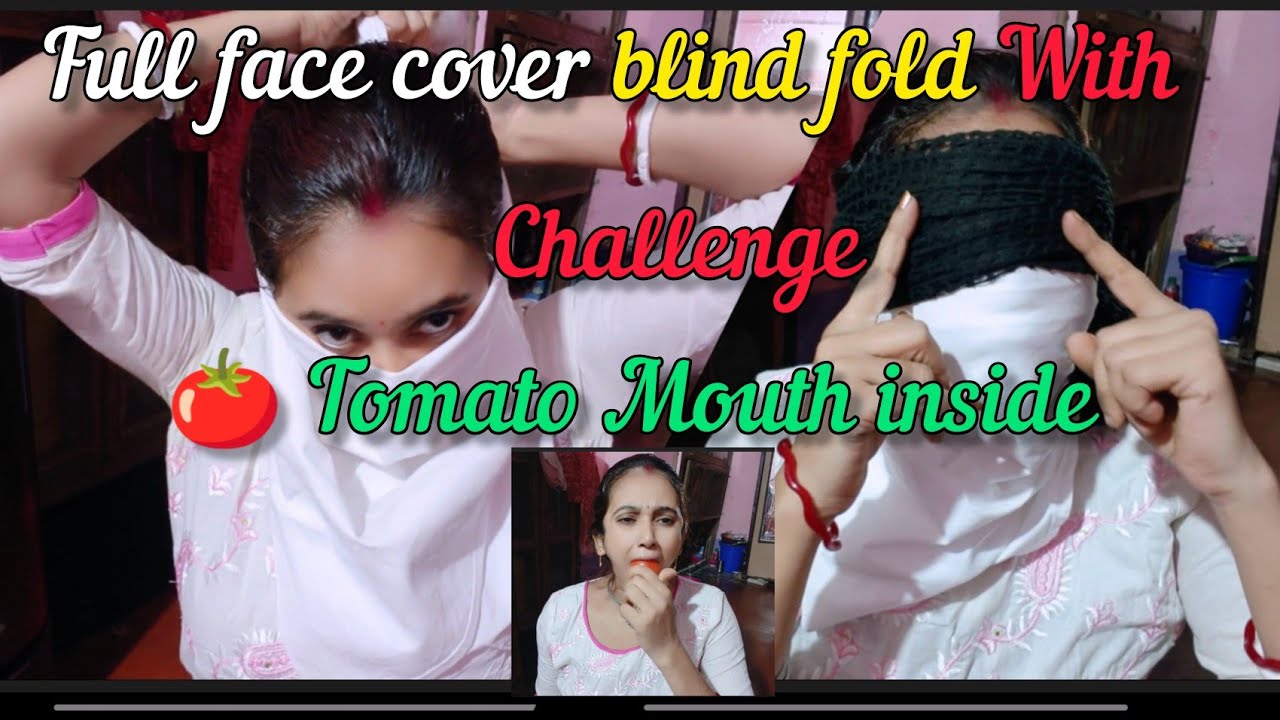 FACE COVER CHALLENGE🍅/BLIND FOLD FULL FACE COVER CHALLENGE/FULL FACE ...