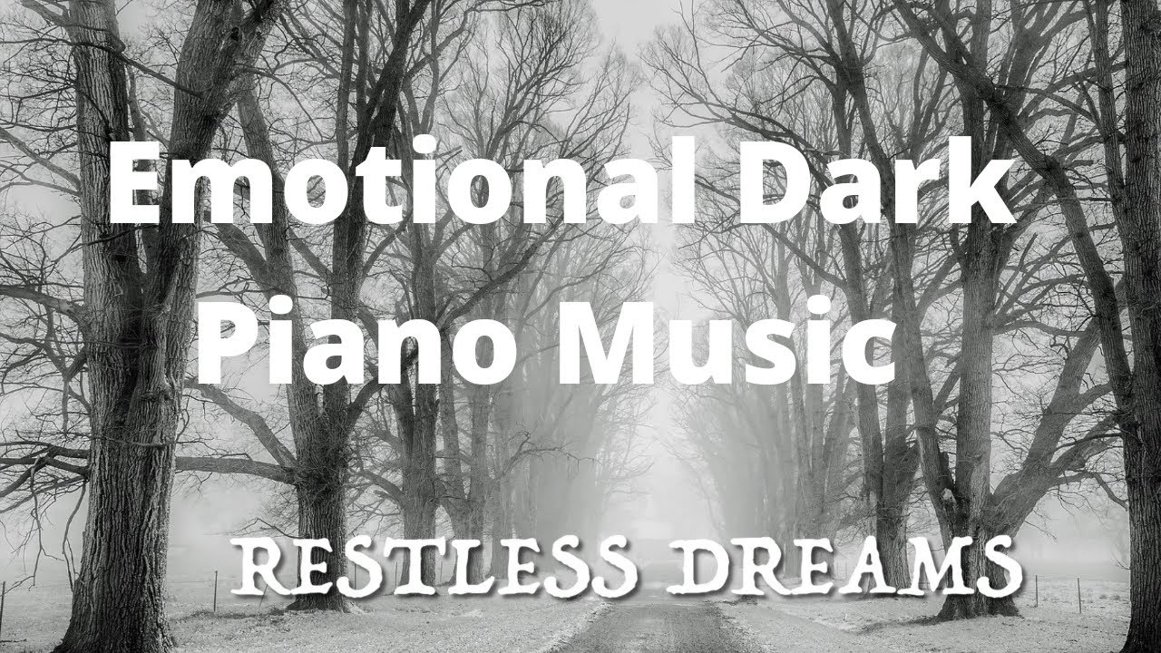 Emotional Dark Piano Music ~ Restless Dreams By Myuu [ Royalty Free ...