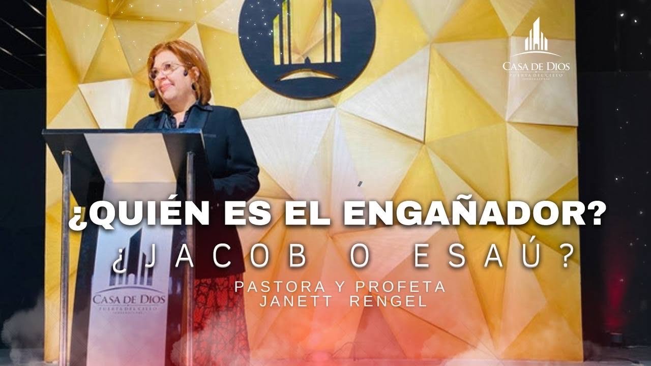 PREDICA COMPLETA #081 ¿Quién Es El Engañador? ¿Jacob o Esaú?" Pastora Y ...