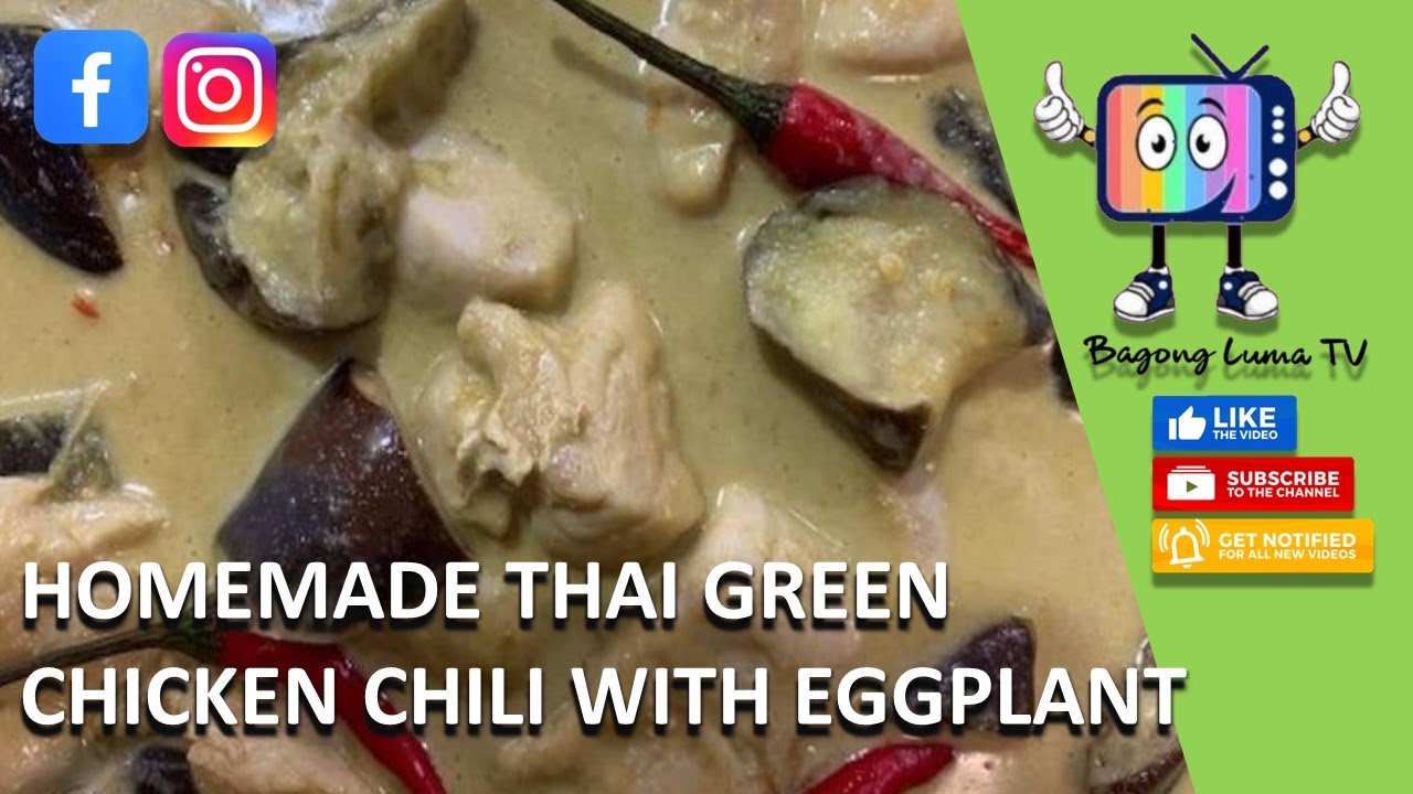 Wok with Luma - THAI Green Chicken Curry with Eggplant - "Thai Food ...