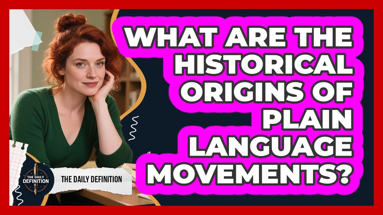 What Are The Historical Origins Of Plain Language Movements? - The ...