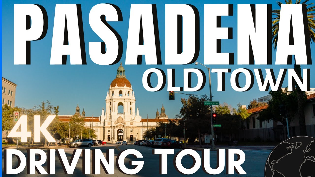 OLD TOWN PASADENA Driving Tour 4K (City Hall & More)🌴 Los Angeles ...