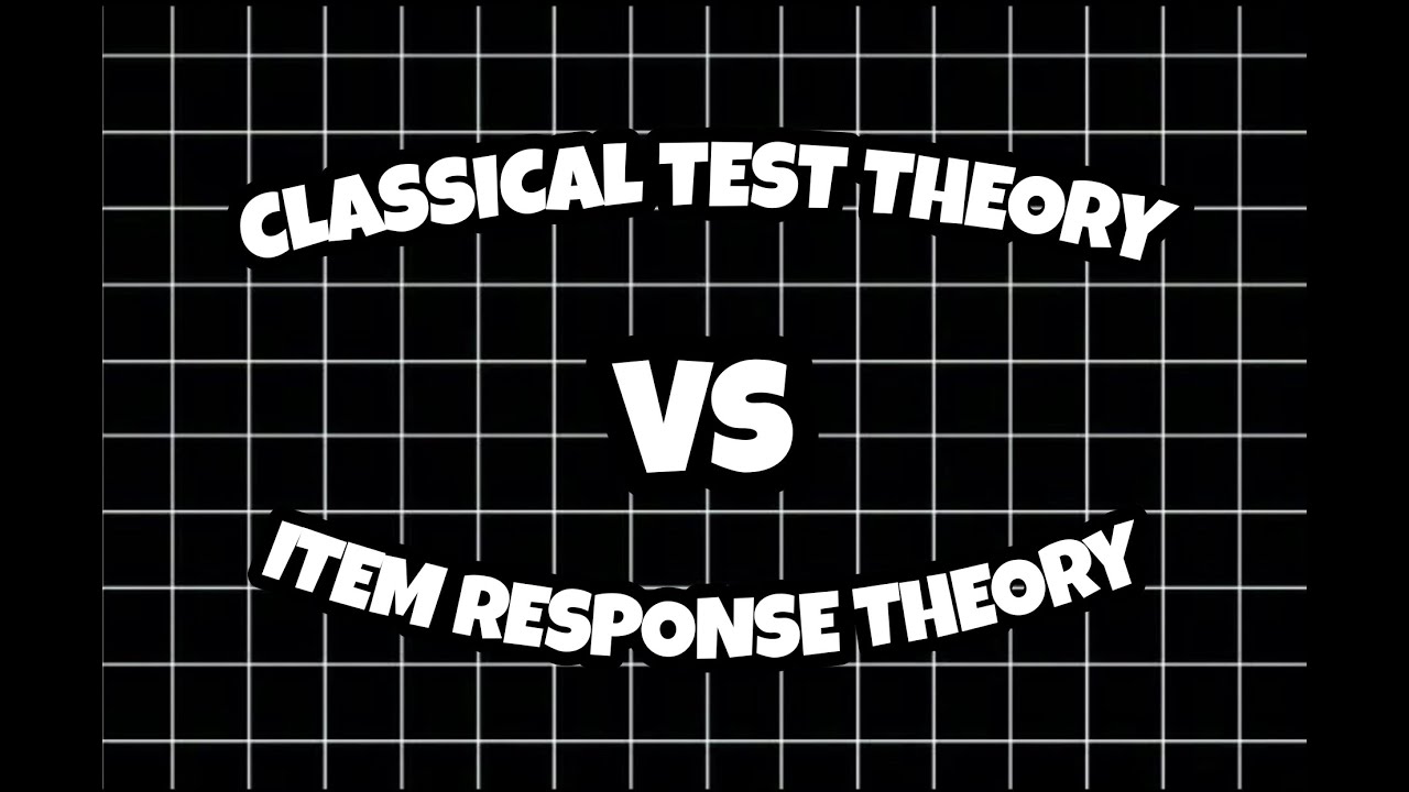 Classical Test Theory & Item Response Theory - YouTube