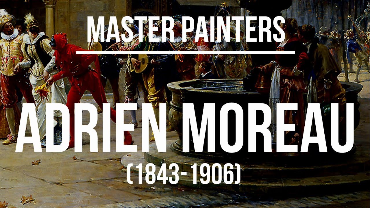 Adrien Moreau (1843-1906) A collection of paintings 4K Ultra HD - YouTube
