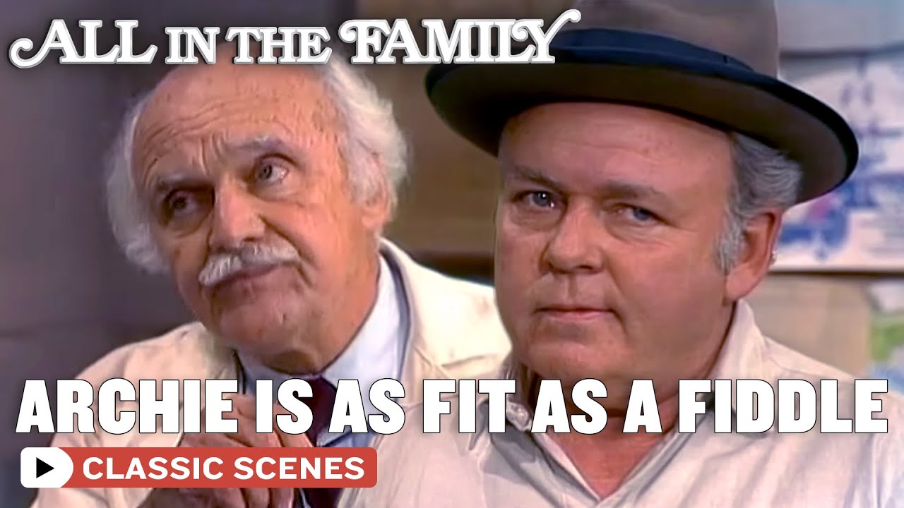 Archie's Check Up Backfires (ft. Carroll O'Connor) | All In The Family ...