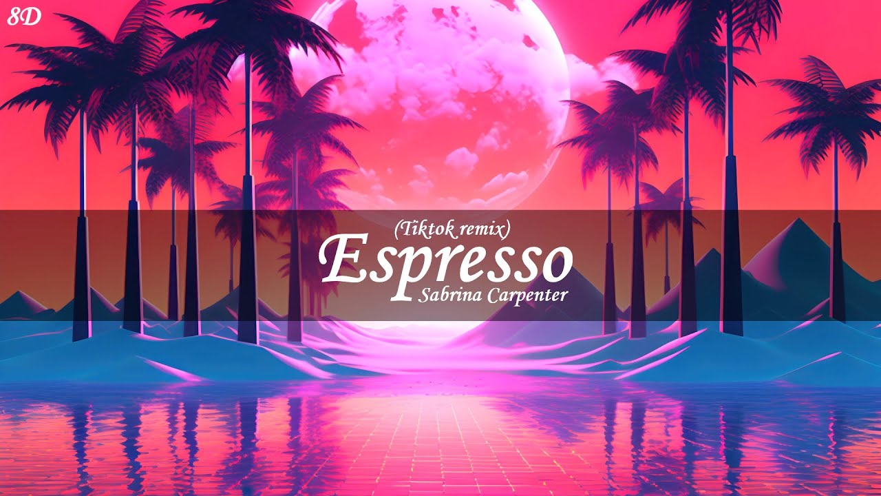 Sabrina Carpenter - Espresso (TikTok Remix) | 8D Audio | 🎧Use ...