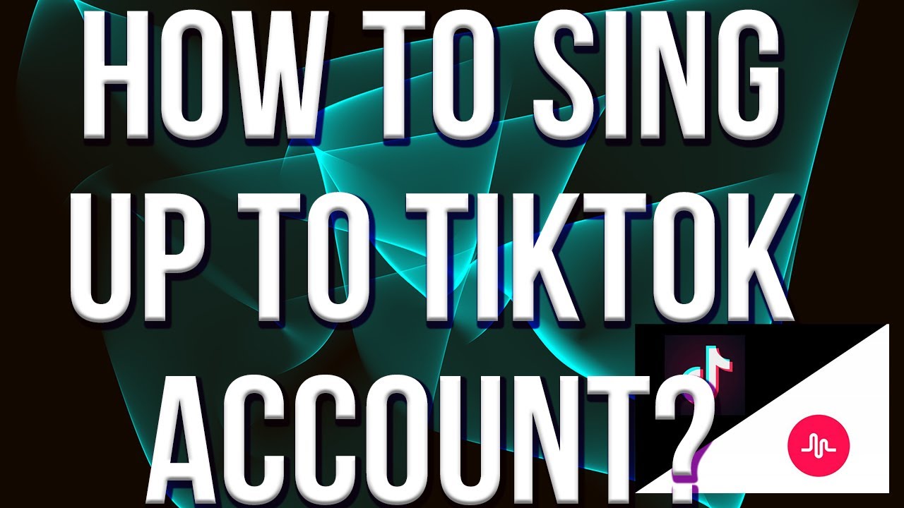 How to Sing Up to Tiktok account? - YouTube