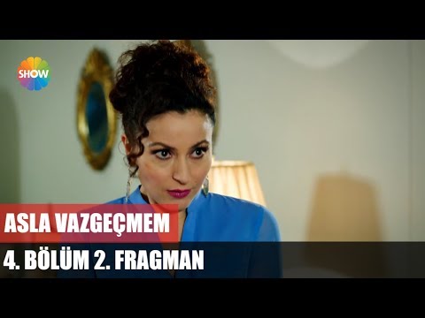 Asla Vazgeçmem 4. Bölüm 2.Fragmanı / Perşembe 20.00
