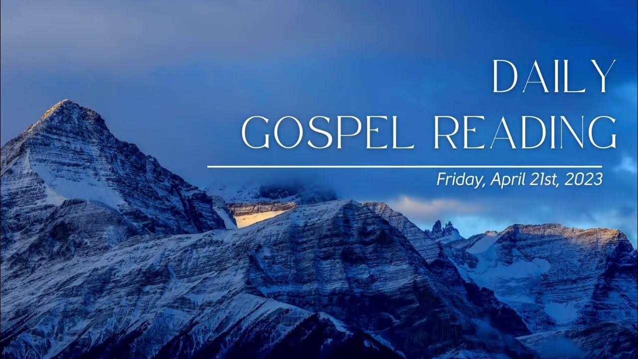 gospel-reading-for-friday-april-21st-2023-john-6-1-15-youtube
