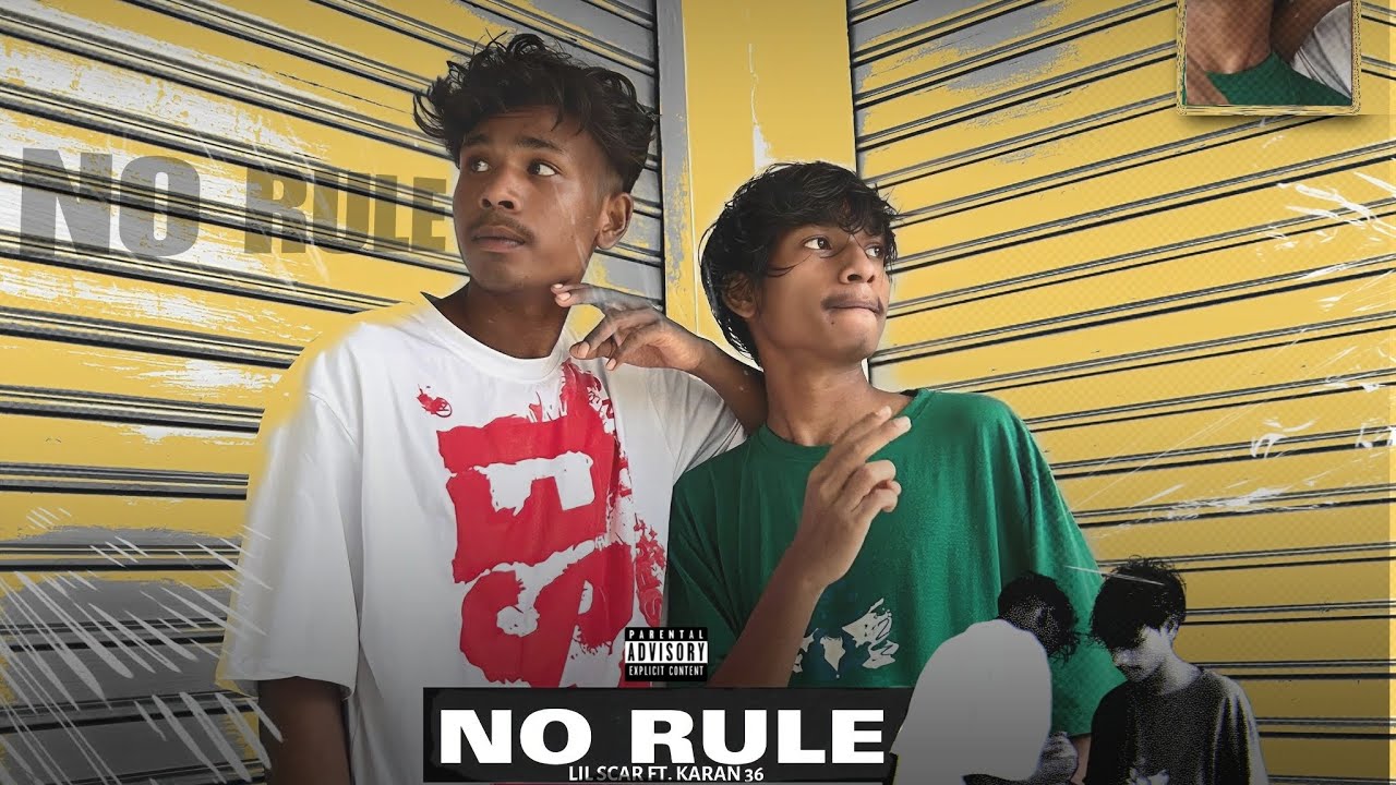LIL SCAR - NO RULE FT @karanofficial9897 | [OFFICIAL MUSIC VIDEO ]PROD ...