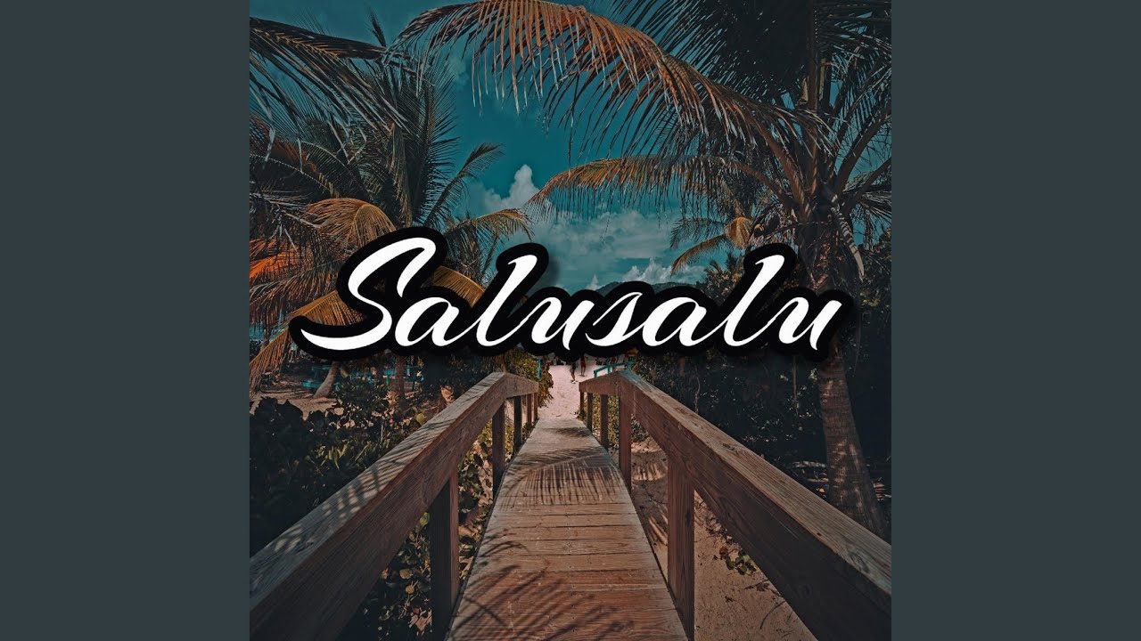 SaluSalu - YouTube