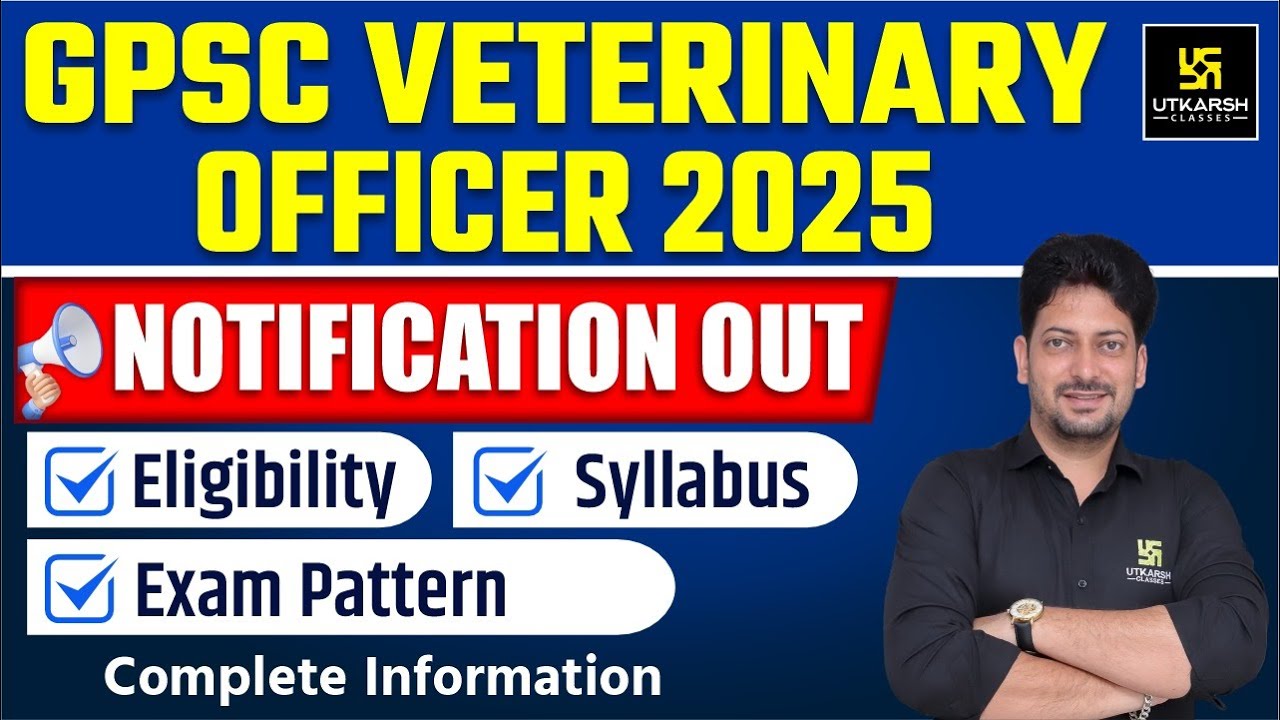 GPSC Veterinary Officer 2025 Notification Out ! Eligibility, Exam ...