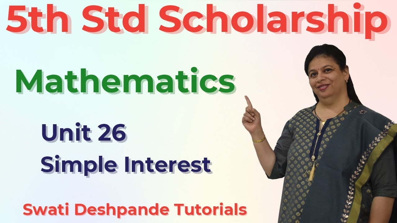 Scholarship 5th Std Mathematics Unit 26 Simple Interest YouTube scholarship-5th-std-mathematics-unit-26-simple-interest-youtube