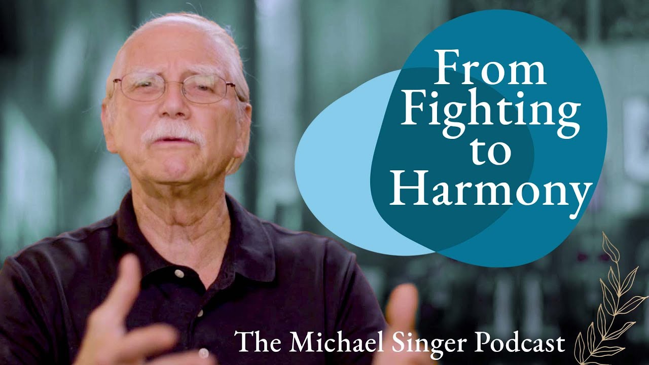 From Fighting to Harmony - Changing Your Relationship with Life | The ...